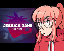Jessica Jane Has Acne | vndb