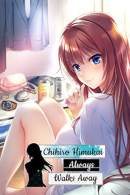 Chihiro Himukai Always Walks Away | vndb