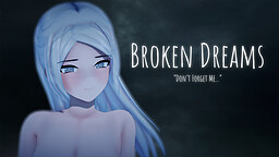 Broken Dreams | vndb
