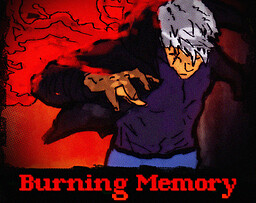 Burning Memory | vndb