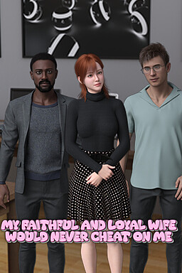 My Faithful and Loyal Wife Would Never Cheat on Me | vndb