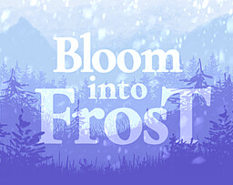 Bloom Into Frost | vndb
