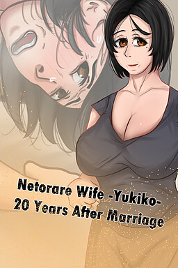 Netorare Wife -Yukiko- 20 Years After Marriage | vndb