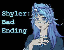 Shyler: Bad Ending | vndb