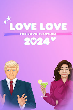 Love Love 2024: The Love Election | vndb