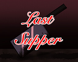 Last Supper | vndb