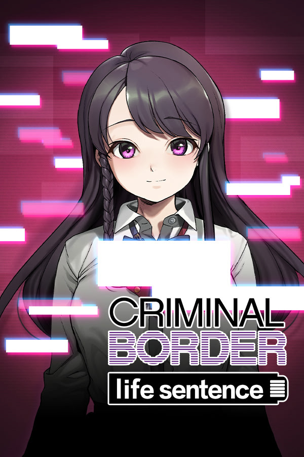 Criminal Border—Life Sentence | vndb