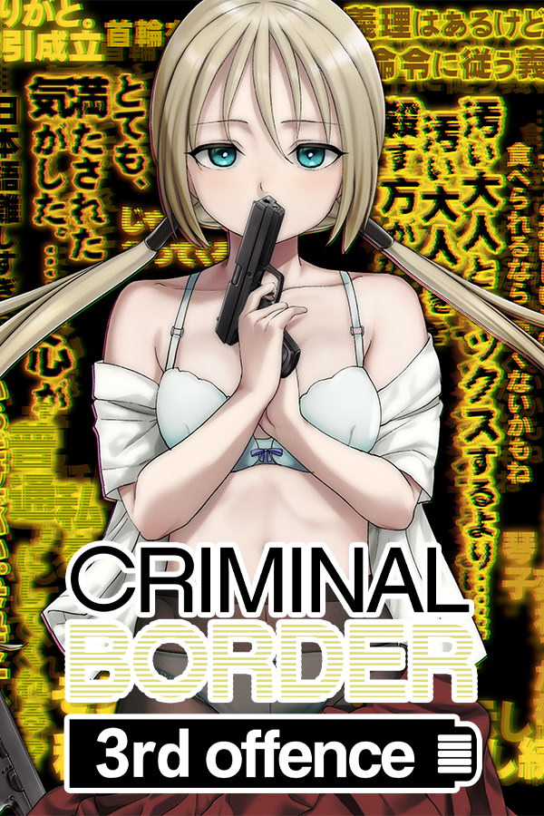 Criminal Border 3rd Offence | vndb