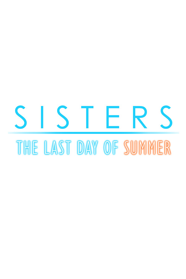 Sisters: Last Day of Summer | vndb