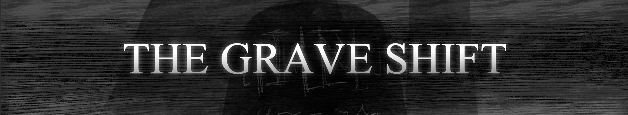 The Grave Shift | vndb