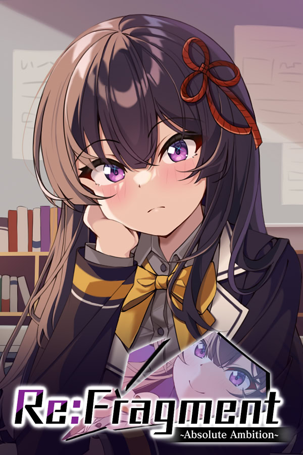 Re:Fragment ~Absolute Ambition~ Censored Edition | vndb