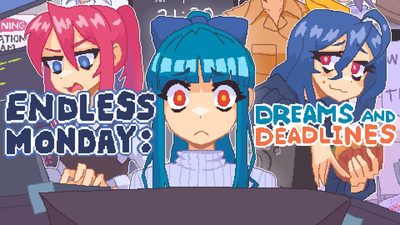 Endless Monday: Dreams and Deadlines | vndb