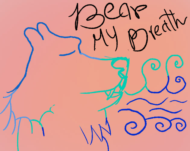 Bear My Breath | vndb