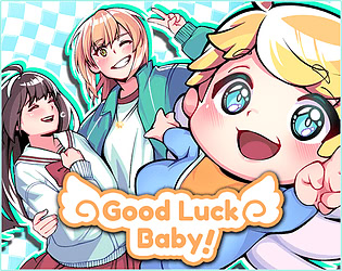 GOOD LUCK BABY! | vndb