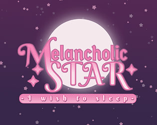 Melancholic Star: I wish to sleep | vndb